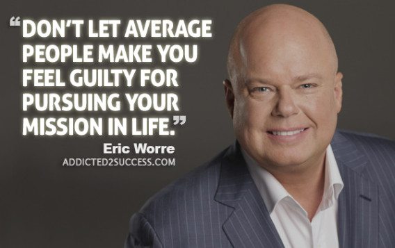 50 Thought Provoking Eric Worre Quotes - Addicted 2 Success